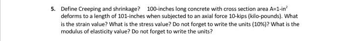 Solved Define Creeping and shrinkage? 100-inches long | Chegg.com