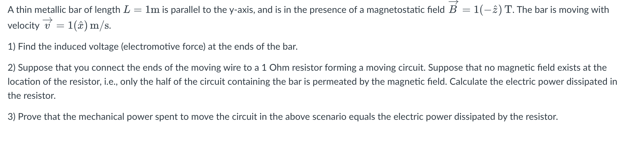 Solved A thin metallic bar of length L=1m ﻿is parallel to | Chegg.com