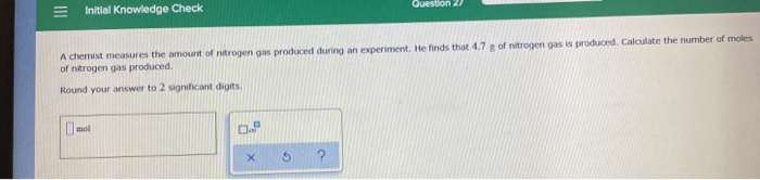 Solved = Initial knowledge Check Questone A chemist measures | Chegg.com