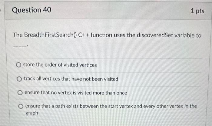 Solved The BreadthFirstSearch() C++ function uses the | Chegg.com