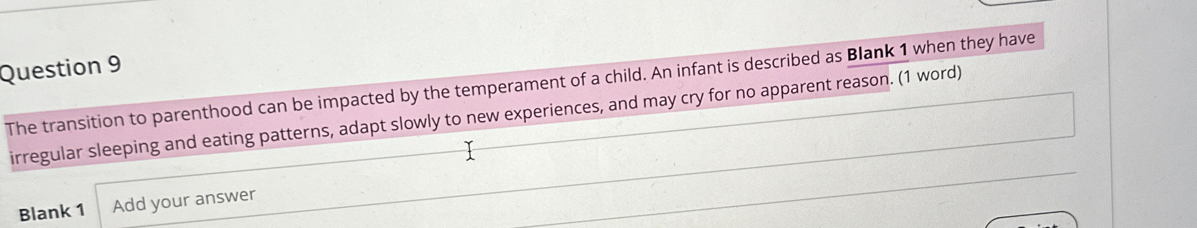 Solved Question 9The transition to parenthood can be | Chegg.com