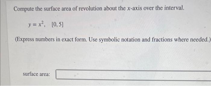 Solved Compute the surface area of revolution about the | Chegg.com