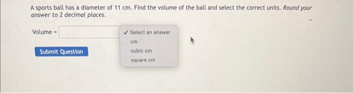 Solved A sports ball has a diameter of 11 cm. Find the | Chegg.com