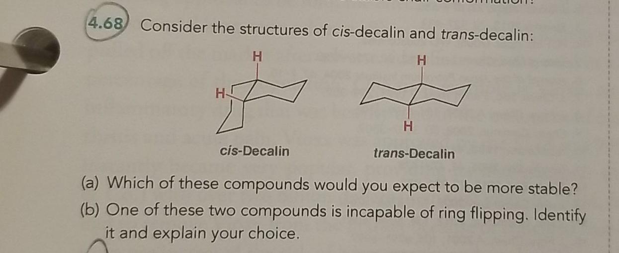 Solved 4 68 Consider The Structures Of Cis Decalin And