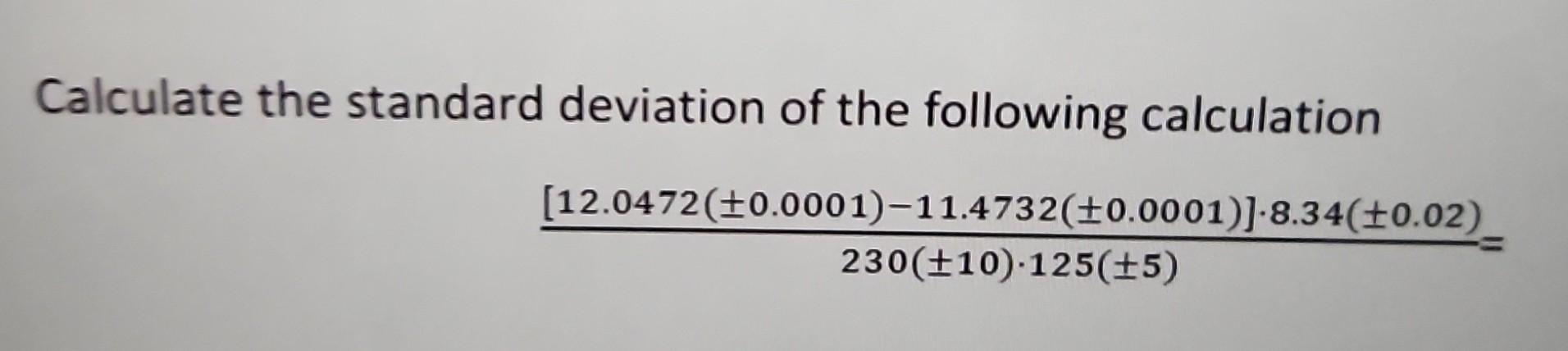 Solved Calculate the standard deviation of the following | Chegg.com