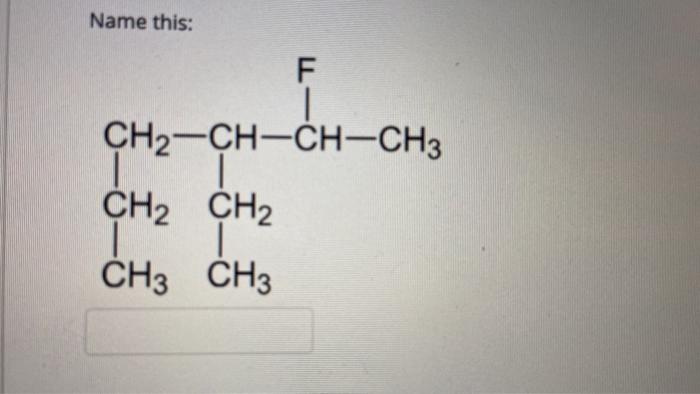 Solved Name this: СН2-СН-СН-СН3 CH2 CH2 1 T CH3 CH3 | Chegg.com