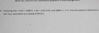 Solved Knowing that 1 ﻿mile =5280 ft, 1km=0.62 ﻿mile, and | Chegg.com