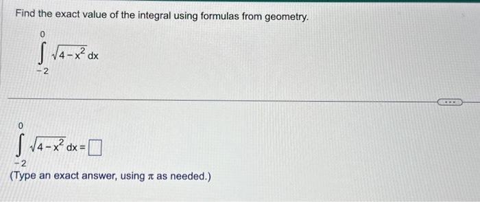 Solved Find the exact value of the integral using formulas | Chegg.com