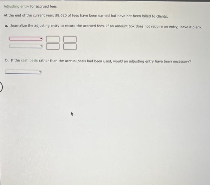 Solved Adjusting entry for accrued fees At the end of the | Chegg.com
