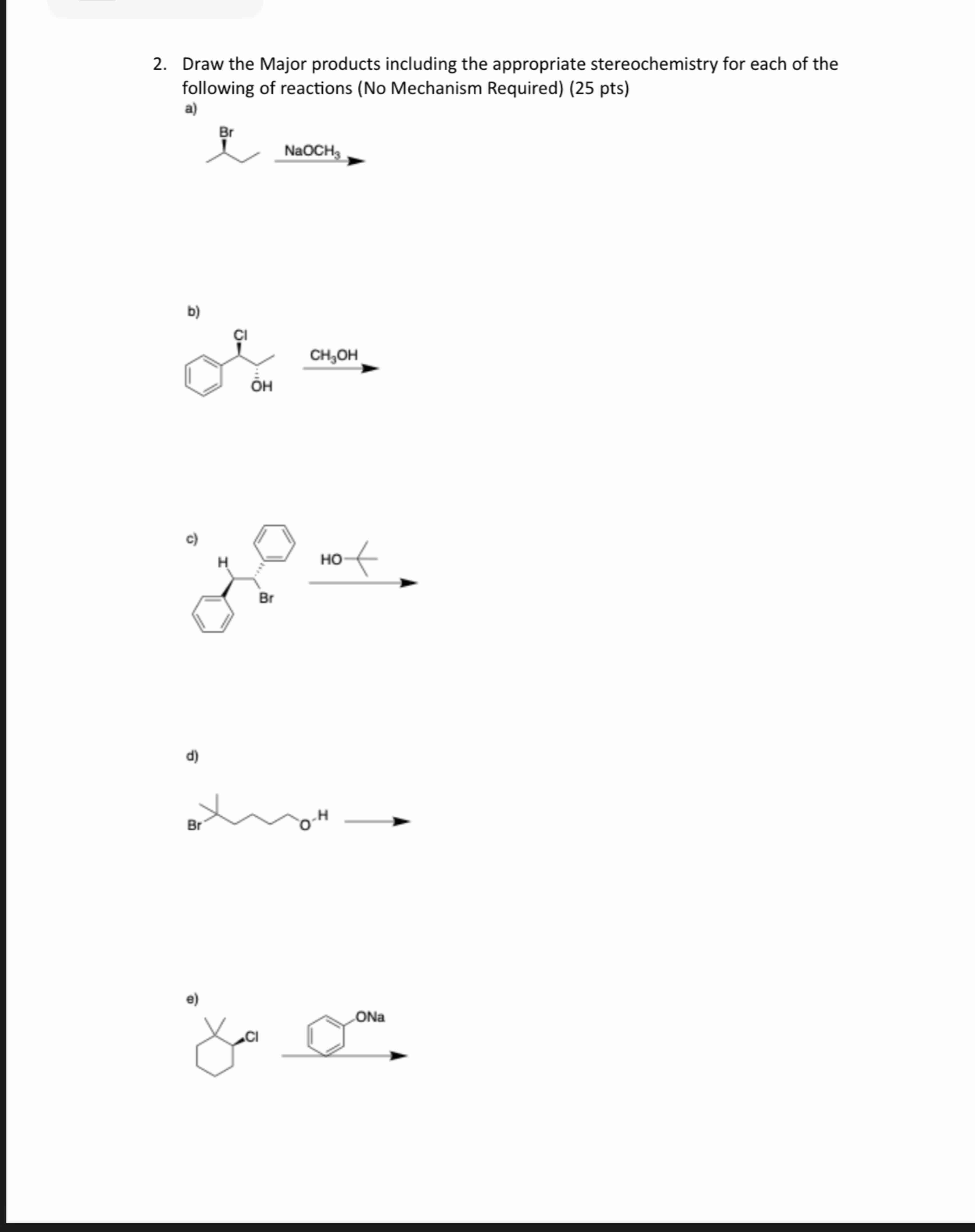 Solved 2. ﻿Draw the Major products including the appropriate | Chegg.com