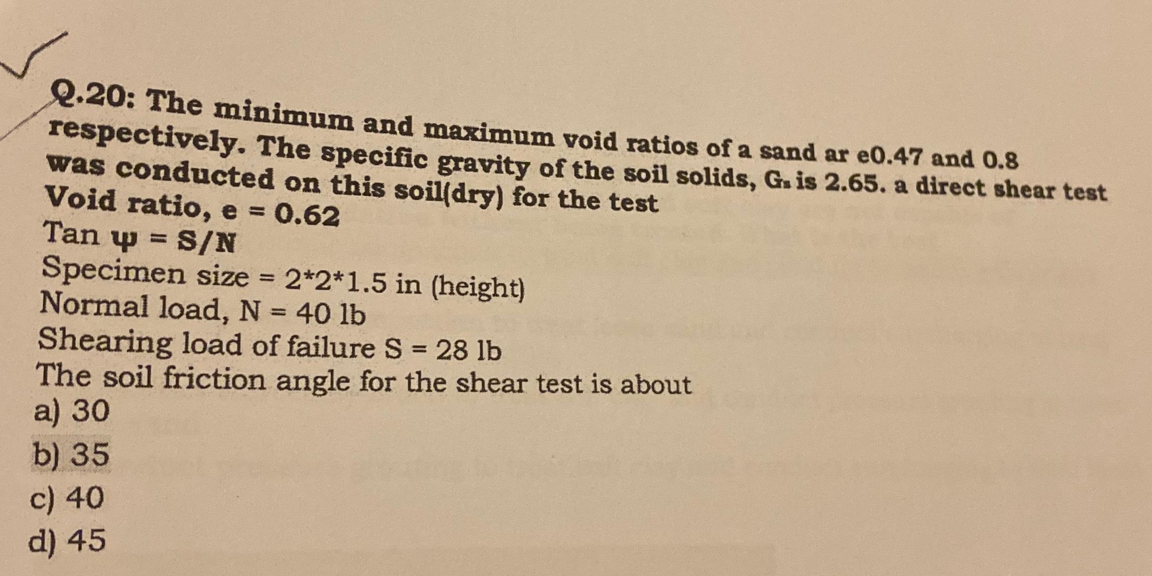 Solved Q.20: The minimum and maximum void ratios of a sand | Chegg.com