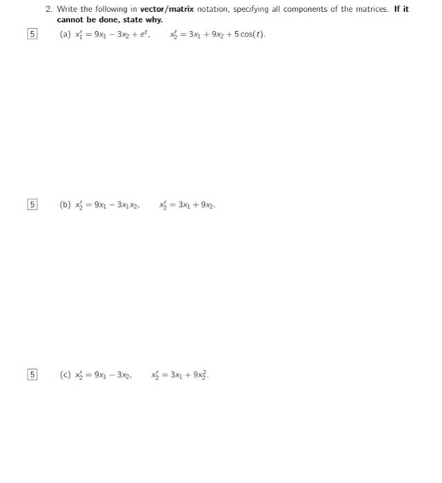 Solved 2. Write the following in vector matrix notation, | Chegg.com