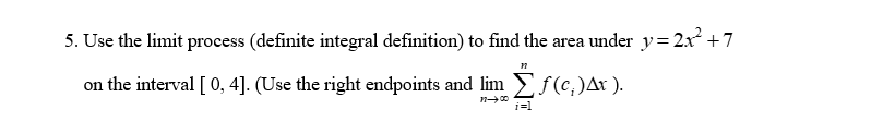 Solved Use the limit process (definite integral definition) | Chegg.com