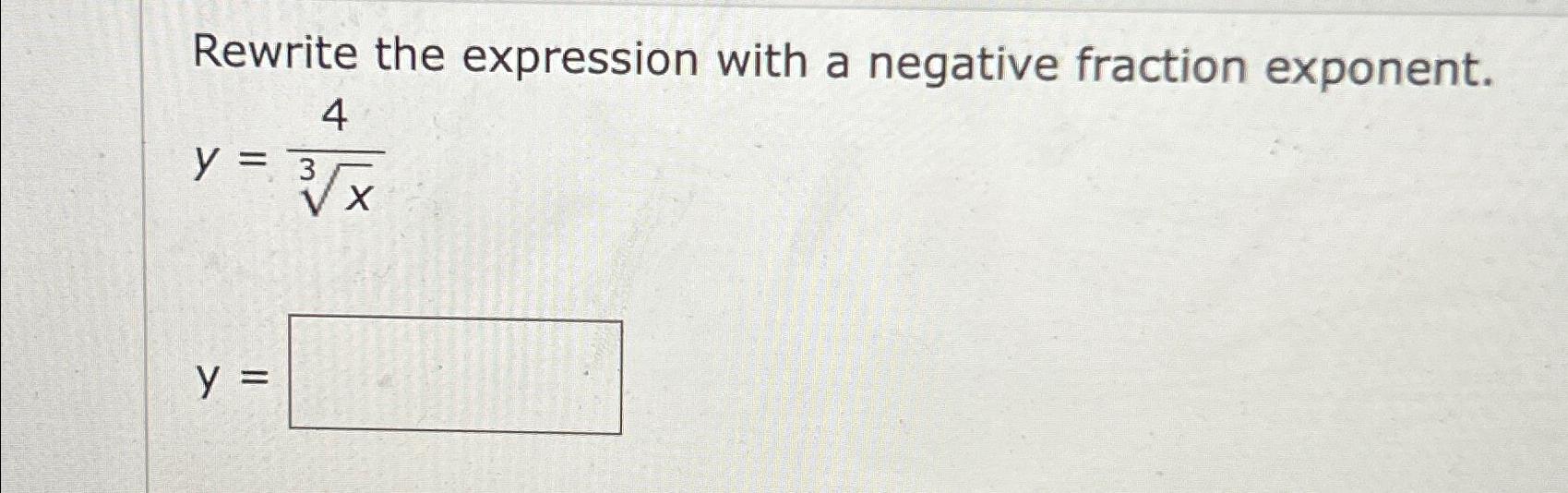 Solved Rewrite the expression with a negative fraction | Chegg.com
