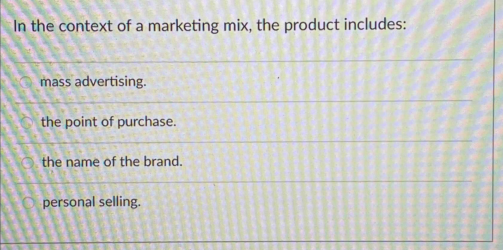 Solved In the context of a marketing mix, the product | Chegg.com