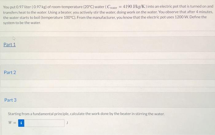 Solved You put 0.97 liter (0.97 kg) of room temperature | Chegg.com