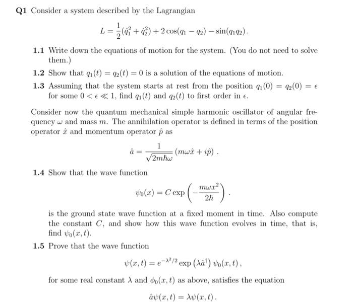 Solved Q1 Consider a system described by the Lagrangian L = | Chegg.com