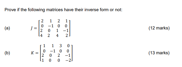 Solved Prove if the following matrices have their inverse | Chegg.com