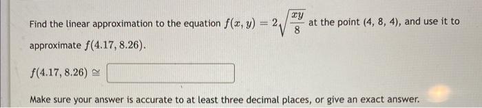 Solved Find the linear approximation to the equation | Chegg.com