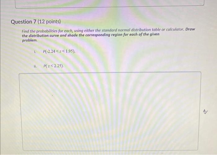 Solved Question 7 (12 points) Find the probabilities for | Chegg.com