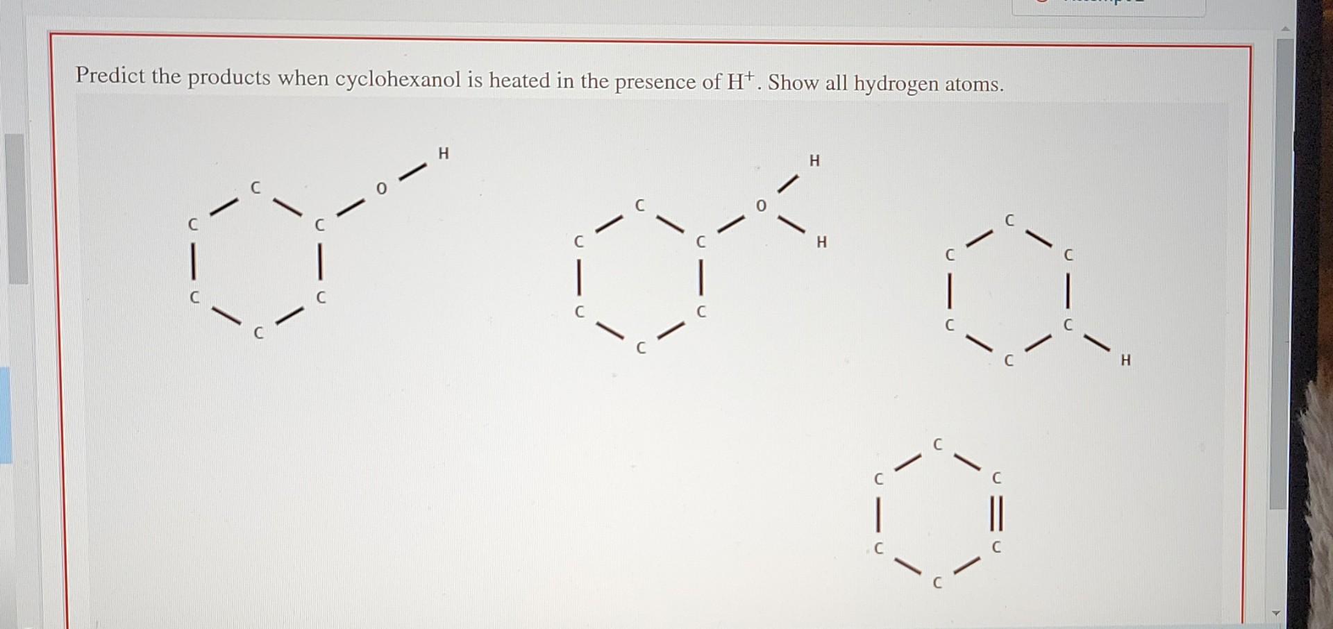 Solved Predict the products when cyclohexanol is heated in | Chegg.com