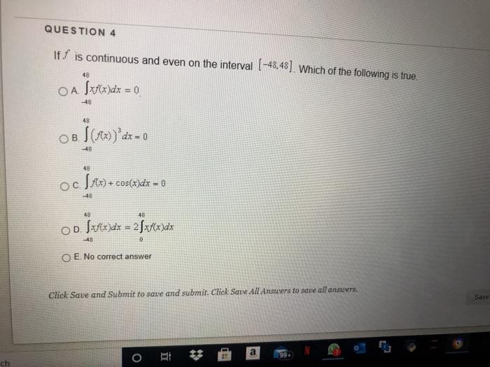 Solved QUESTION 4 Iff is continuous and even on the interval | Chegg.com
