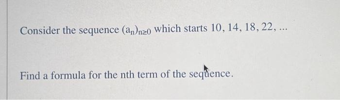 Solved Consider the sequence (an)n≥0 which starts | Chegg.com