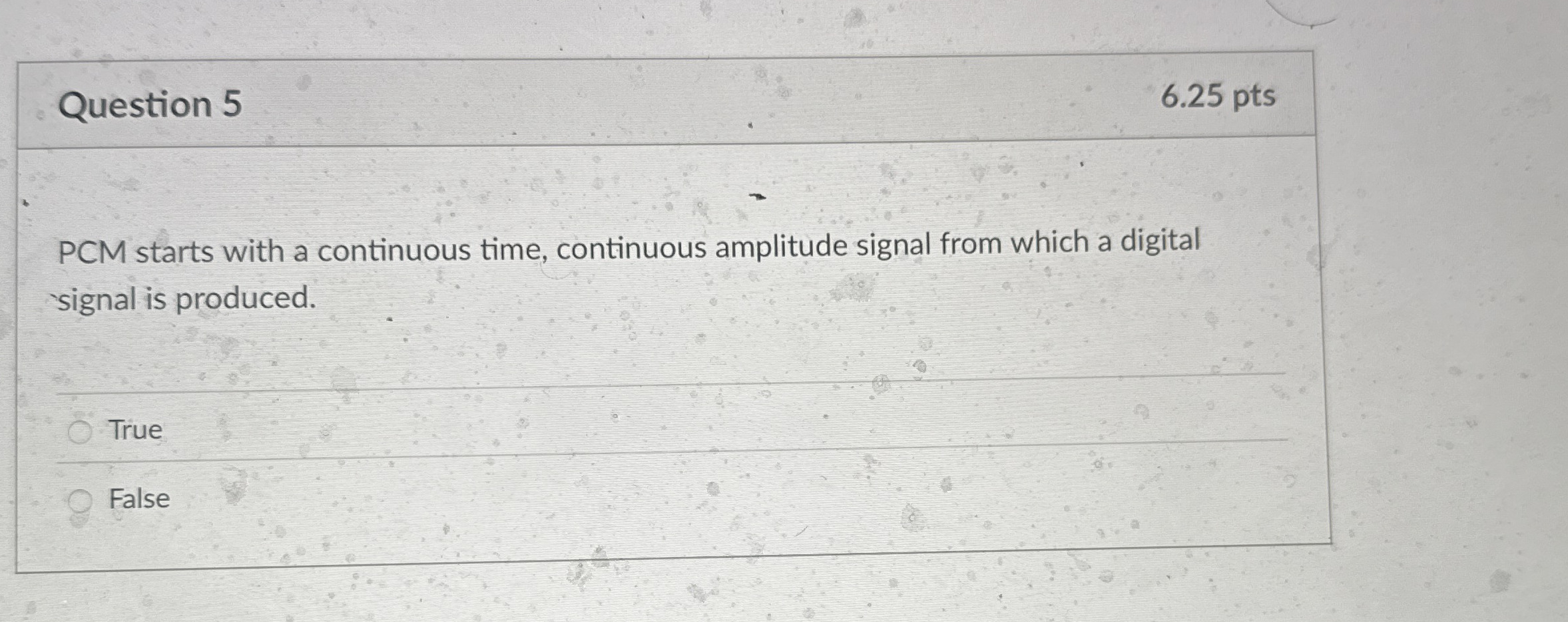 Solved Question 56.25 ﻿ptsPCM starts with a continuous time, | Chegg.com