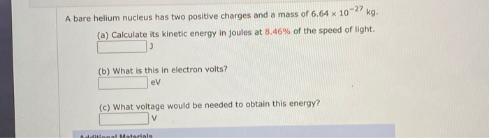 Solved A bare helium nucleus has two positive charges and a | Chegg.com