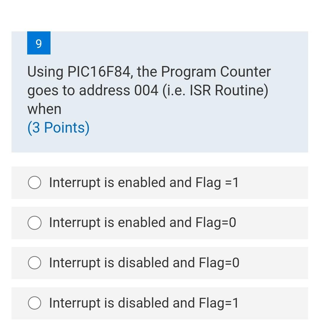 Solved 9 Using PIC16F84, the Program Counter goes to address | Chegg.com