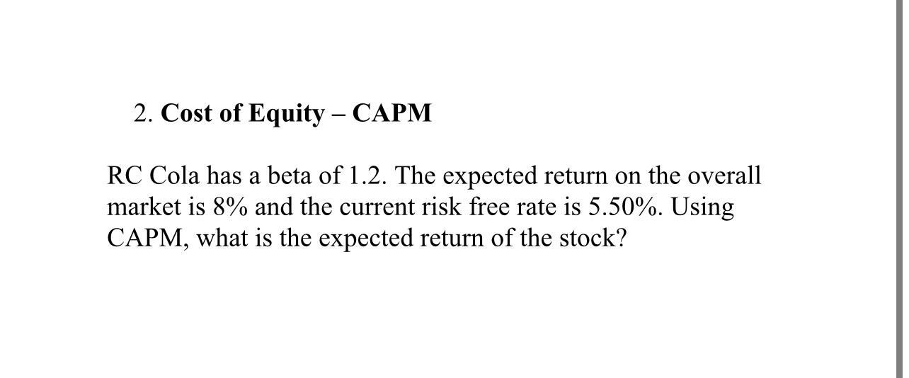 Solved Cost of Equity - ﻿CAPMRC ﻿Cola has a beta of 1.2. | Chegg.com