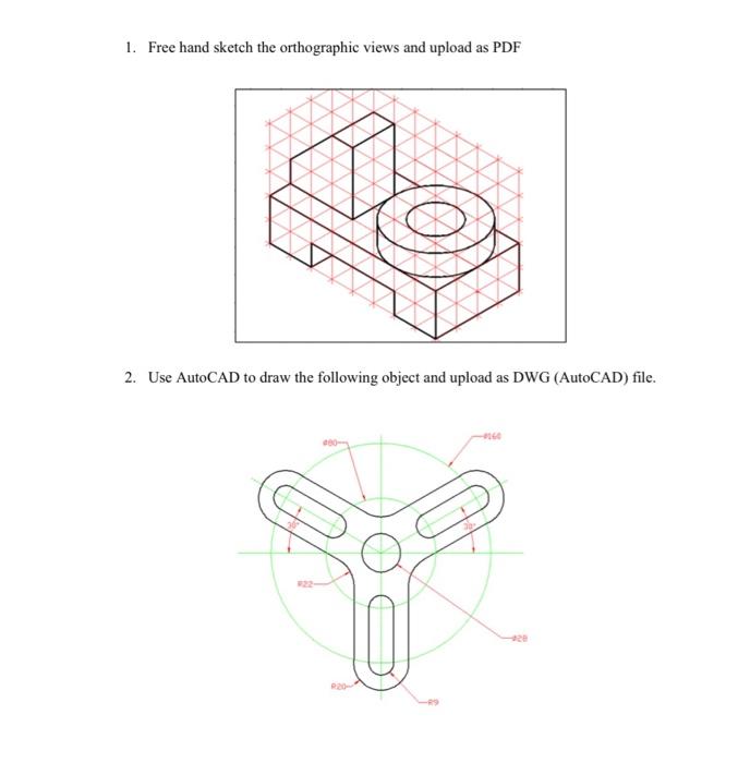 Solved 1. Free hand sketch the orthographic views and upload | Chegg.com