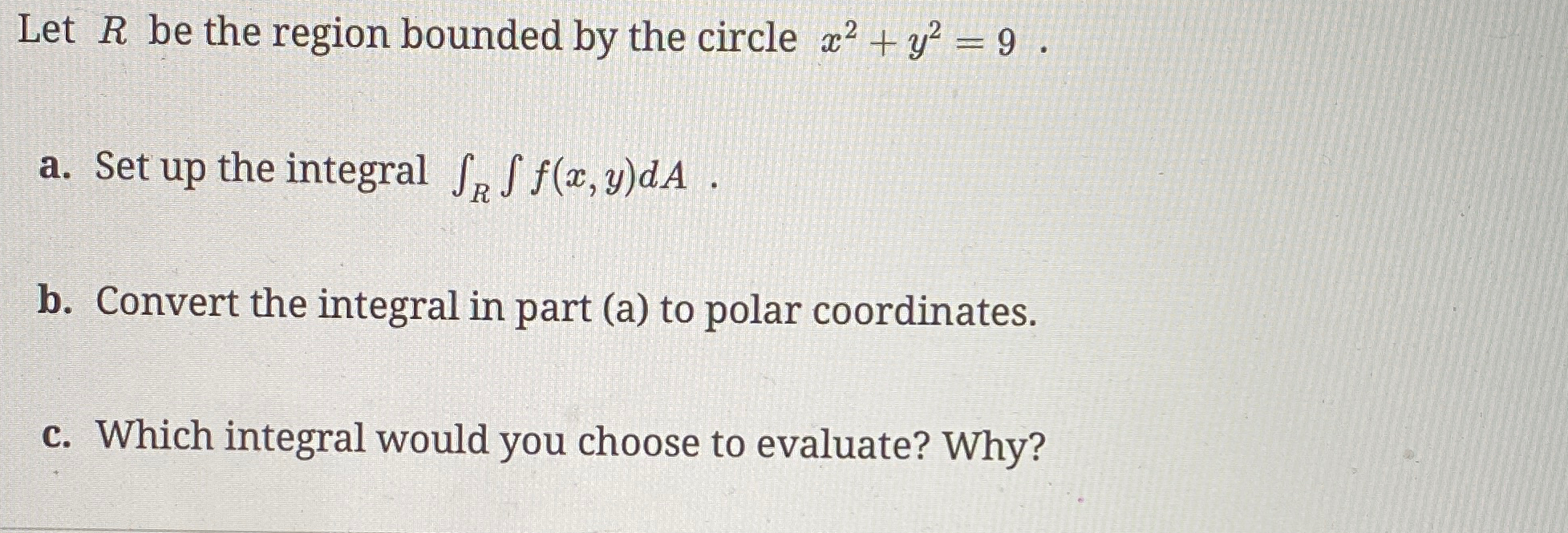 Solved Let R ﻿be the region bounded by the circle x2+y2=9.a. | Chegg.com