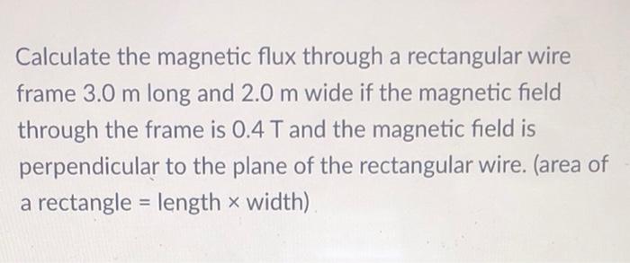 Solved Calculate the magnetic flux through a rectangular | Chegg.com