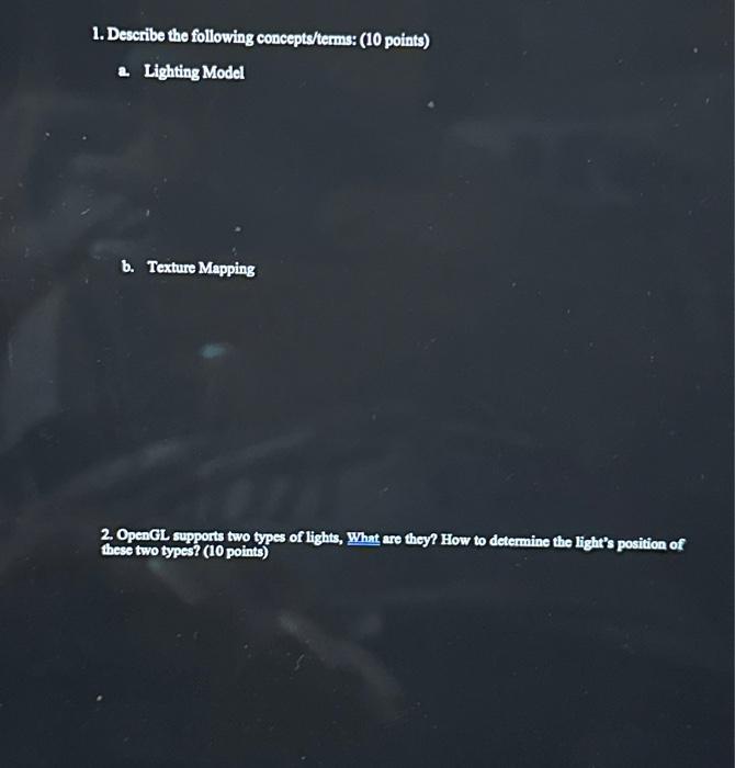 Solved 2. OpenGL supports two types of lights, What are | Chegg.com