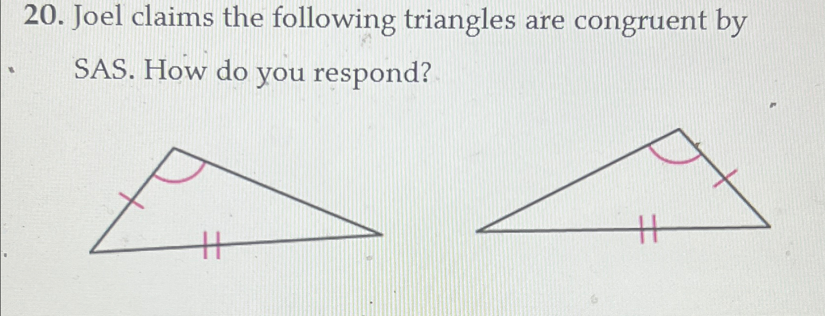 Solved Joel claims the following triangles are congruent by | Chegg.com