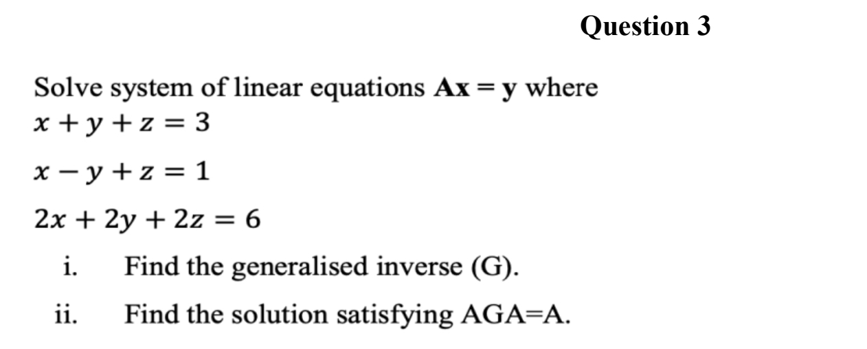 Solved Question 3Solve system of linear equations Ax=y | Chegg.com