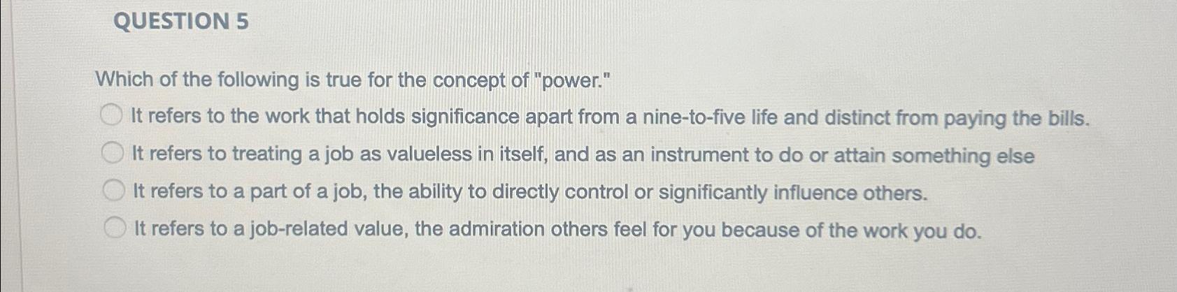 Solved QUESTION 5Which of the following is true for the | Chegg.com