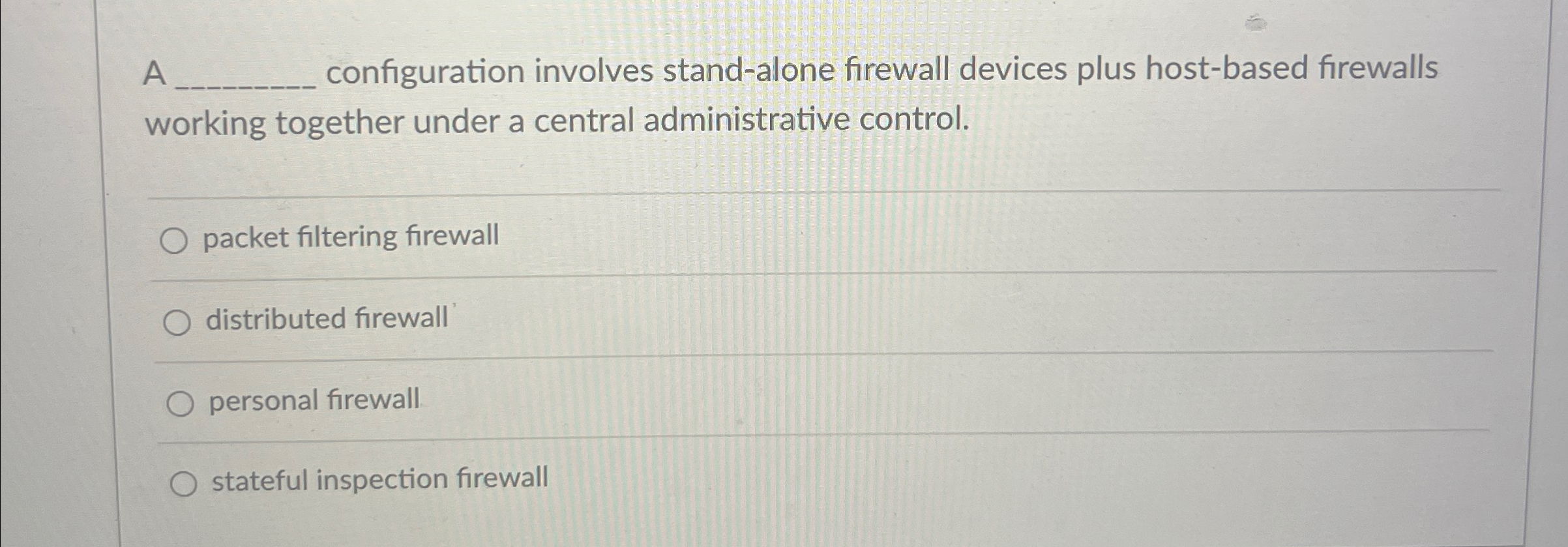 Solved A ﻿configuration involves stand-alone firewall | Chegg.com