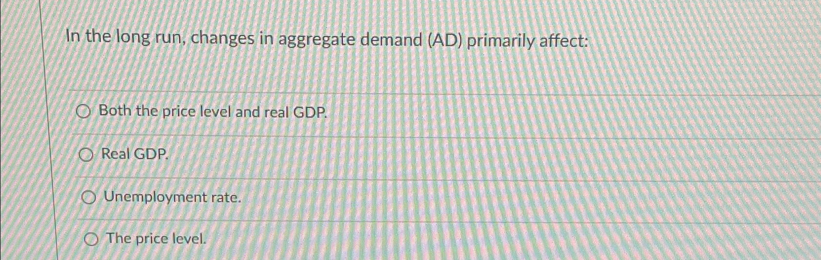 Solved In the long run, changes in aggregate demand (AD) | Chegg.com