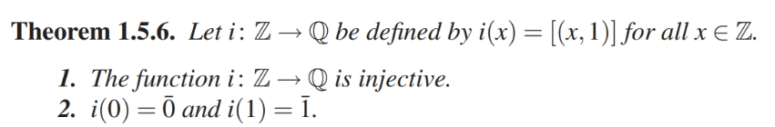 Solved Theorem 1.5.6. ﻿Let i:Z→Q ﻿be defined by i(x)=[(x,1)] | Chegg.com