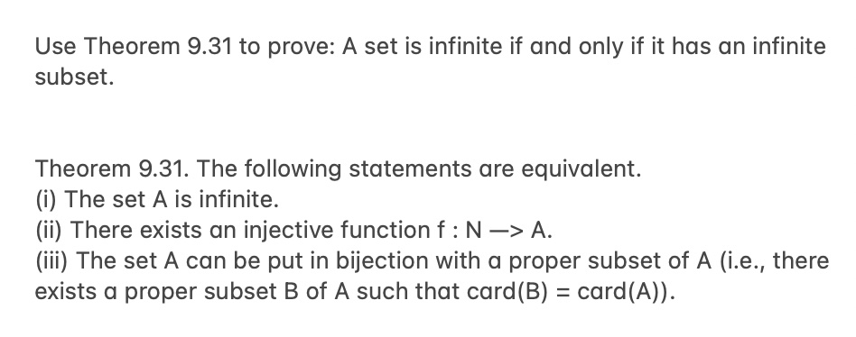 Solved Use Theorem 9.31 ﻿to prove: A set is infinite if and | Chegg.com