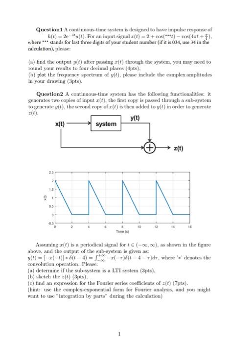 Solved Question2 A continuous-time system has the following | Chegg.com