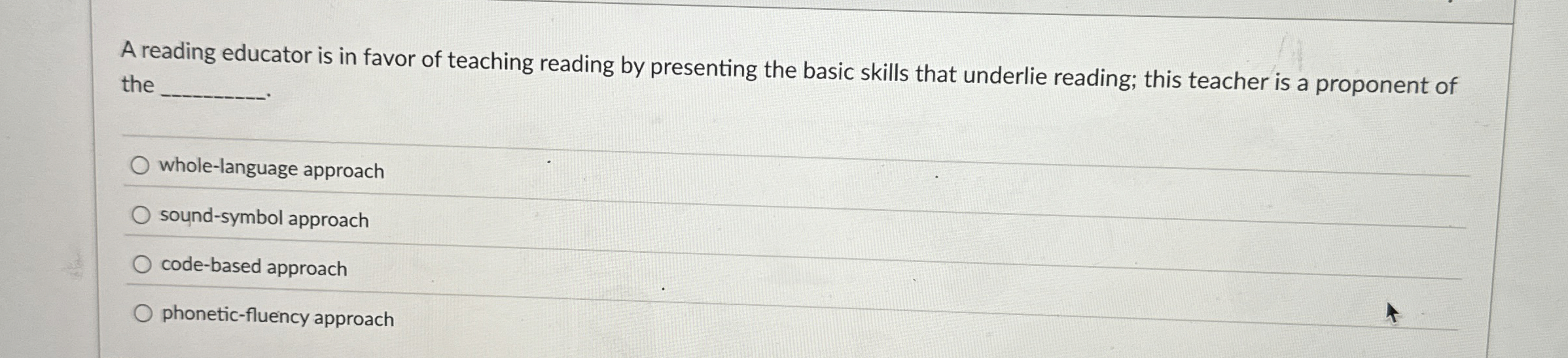 Solved A reading educator is in favor of teaching reading by | Chegg.com