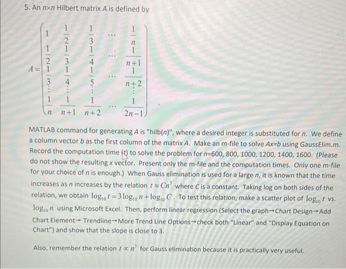 Solved 5. An n×n Hilbert matrix A is defined by | Chegg.com