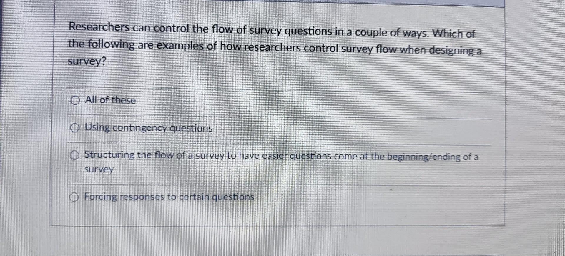Solved Researchers can control the flow of survey questions | Chegg.com