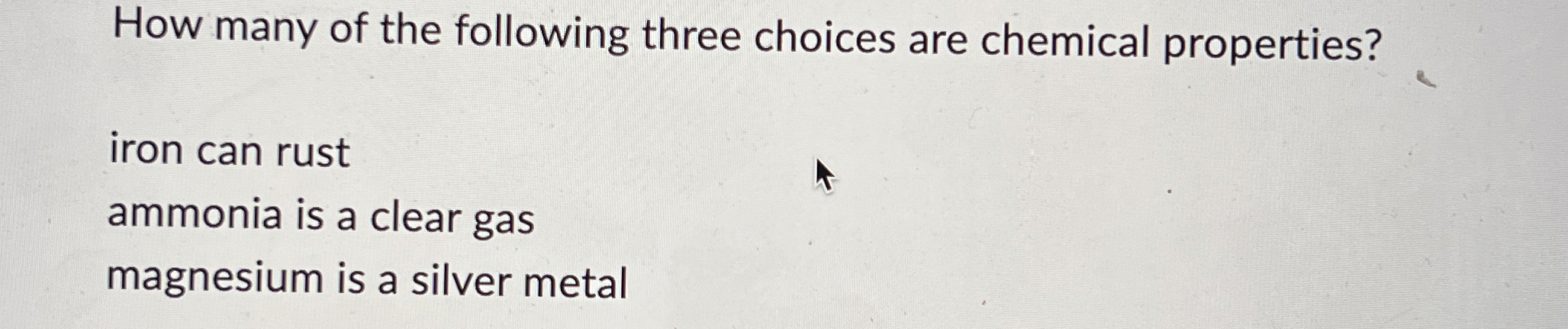 Solved How many of the following three choices are chemical | Chegg.com