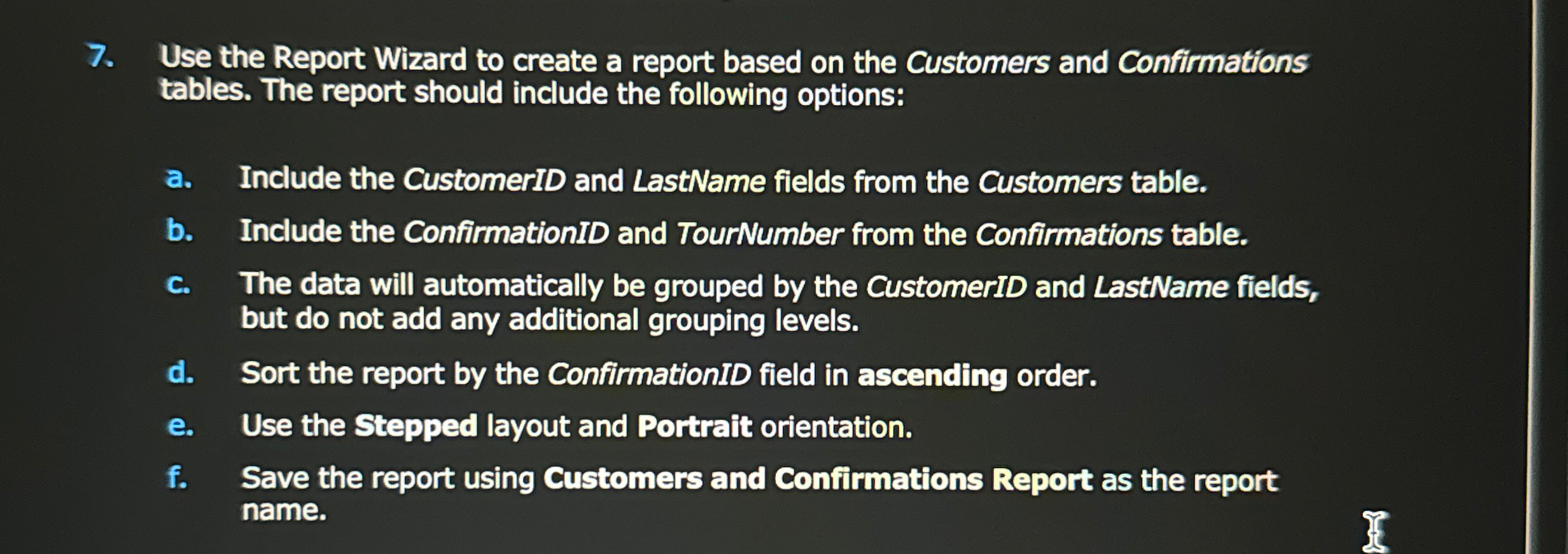 Solved Use the Report Wizard to create a report based on the | Chegg.com