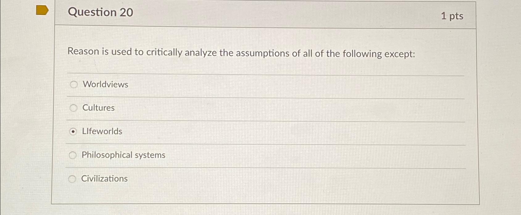 Solved Question 201 ﻿ptsReason is used to critically analyze | Chegg.com