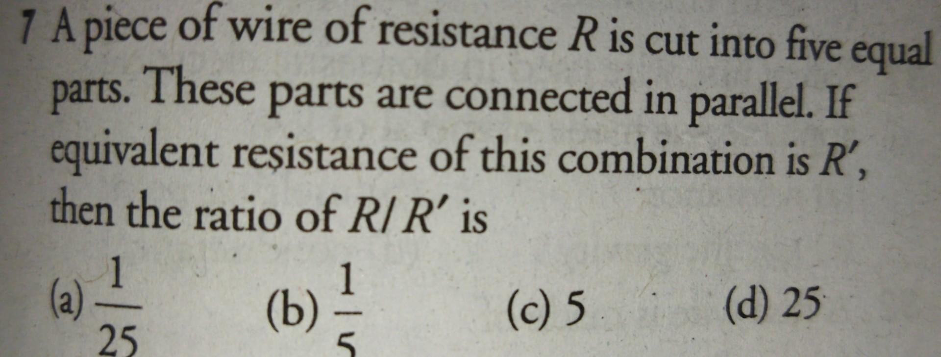 Solved 1 A piece of wire of resistance R is cut into five | Chegg.com